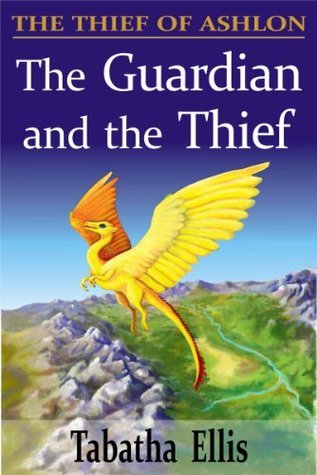 The Guardian and the Thief (The Thief of Ashlon, #1) by Tabatha Ellis ...