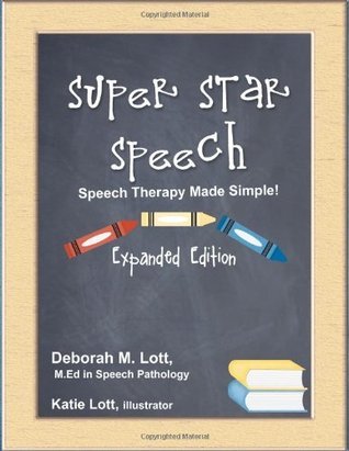 Super Star Speech: Speech Therapy Made Simple--Expanded Edition by ...
