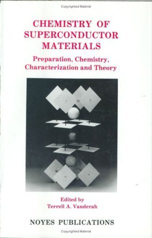 Chemistry of Superconductor Materials: Preparation, Chemistry ...