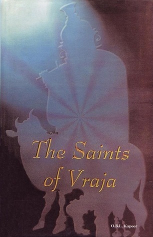 The Saints of Vraja by O.B.L. Kapoor | Goodreads