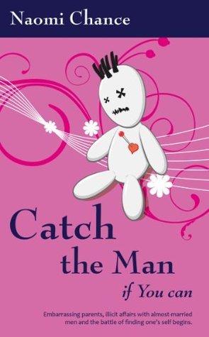 Catch The Man - If You Can by Naomi Chance | Goodreads