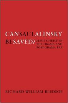 Can Saul Alinsky Be Saved? Jesus Christ In the Obama And Post-Obama Era ...