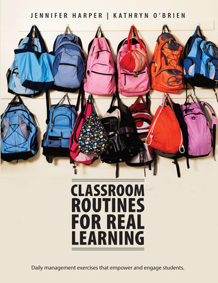 Classroom Routines for Real Learning: Daily Management Exercises that ...