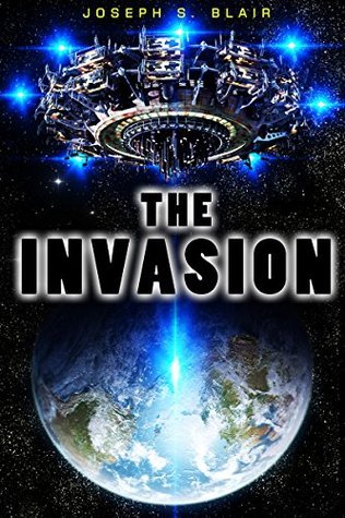 The Invasion - Science Fiction Invasion Military by Joseph S. Blair ...