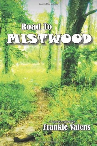 Road To Mistwood by Frankie Valens | Goodreads