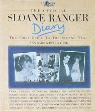 The Official Sloane Ranger Diary: The First Guide to the Sloane Year by ...