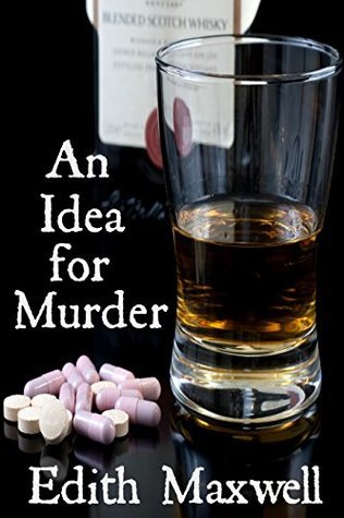 An Idea for Murder by Edith Maxwell | Goodreads