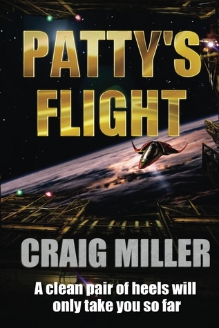 Patty's Flight (Freya's Flight, #1) by Craig P. Miller | Goodreads