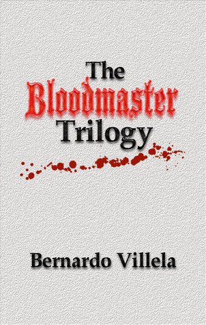 The Bloodmaster Trilogy: A Collection of Short Stories by Bernardo ...