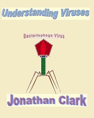 The Biology of Viruses by Jonathan Clark | Goodreads