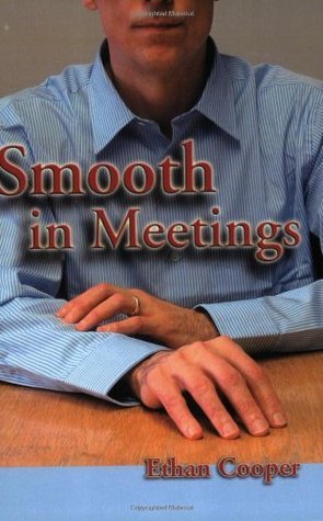 Smooth in Meetings by Ethan Cooper | Goodreads
