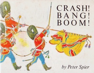 Crash! Bang! Boom! by Peter Spier | Goodreads