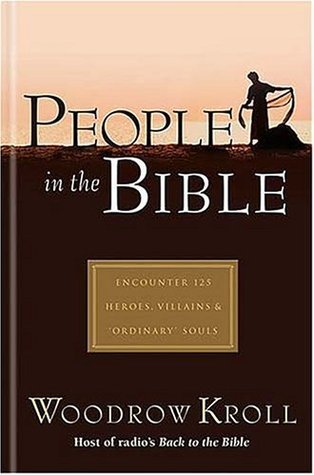 People in the Bible: Encounter 125 Heroes, Villains & Ordinary Souls by ...