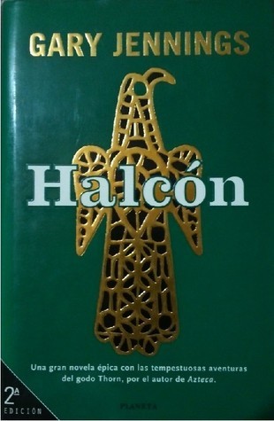 Halcón by Gary Jennings | Goodreads