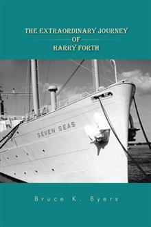 The Extraordinary Journey of Harry Forth by Bruce K. Byers | Goodreads