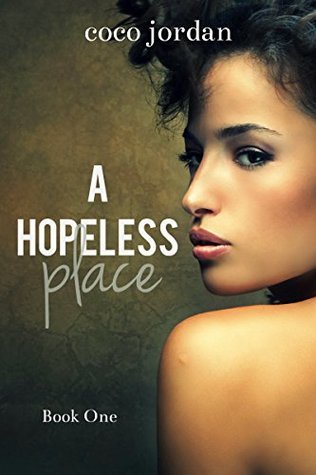 A Hopeless Place (Richmond-Banks Brothers #1) by Coco Jordan | Goodreads