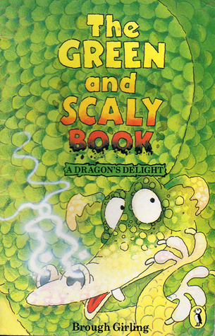 The Green and Scaly Book by Brough Girling | Goodreads
