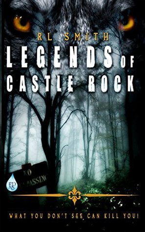 Legends of Castle Rock by R.L. Smith | Goodreads
