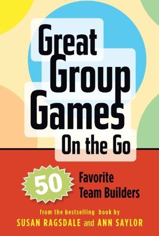 Great Group Games Cards on the Go: 50 Favorite Team Builders by Susan ...
