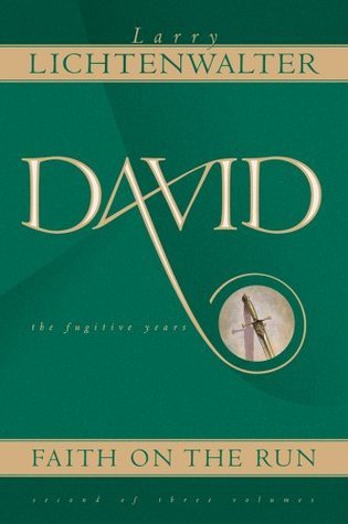 David: Faith on the Run by Larry L. Lichtenwalter | Goodreads