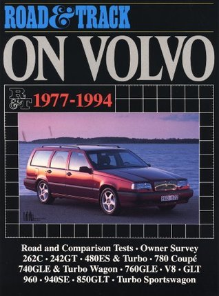 Volvo Road Test Book: Road and Track on Volvo 1977-94 by R.M. Clarke ...
