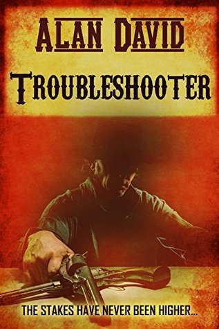Troubleshooter by Alan David | Goodreads