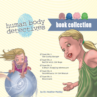 Human Body Detectives Book Collection by Heather Manley | Goodreads