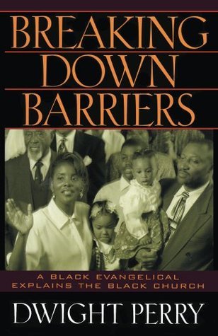 Breaking Down Barriers by Dwight Perry | Goodreads