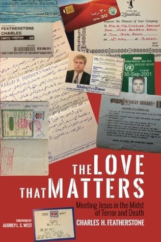 The Love That Matters: Meeting Jesus in the Midst of Terror and Death ...