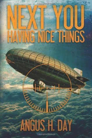 Having Nice Things: Next You by Angus H. Day | Goodreads
