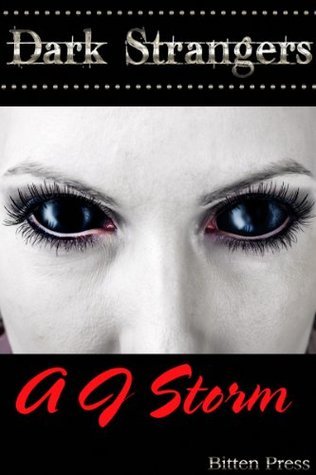 Dark Strangers by A.J. Storm | Goodreads