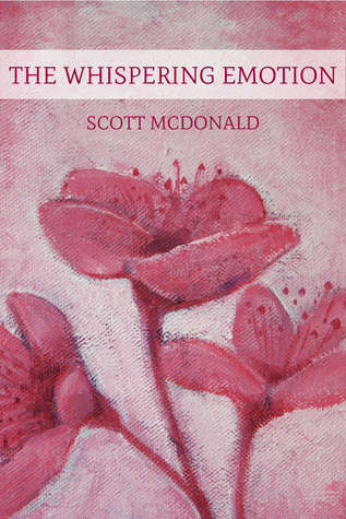 The Whispering Emotion by Scott McDonald | Goodreads