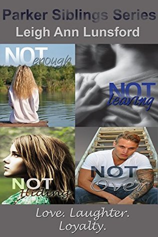 Parker Sibling Series Box Set by Leigh Ann Lunsford | Goodreads