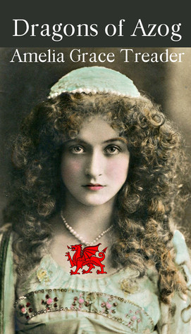 Dragons of Azog by Amelia Grace Treader | Goodreads