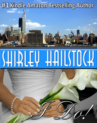 I Do! by Shirley Hailstock | Goodreads