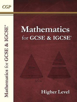 Maths for GCSE and IGCSE®, Higher Level/Extended by CGP Books | Goodreads
