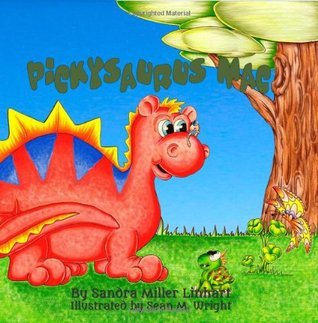 Pickysaurus Mac by Sandra Miller Linhart | Goodreads