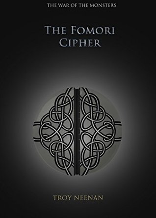 The Fomori Cipher (Summoned, #1) by Troy Neenan | Goodreads