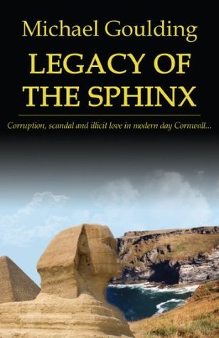 Legacy Of the Sphinx by Michael Goulding | Goodreads