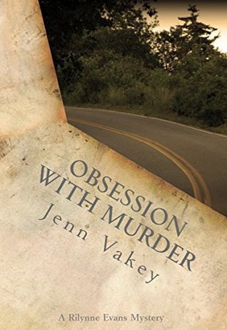 Obsession with Murder (A Rilynne Evans Mystery, #8) by Jenn Vakey ...