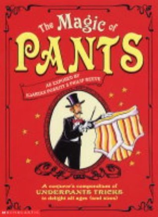 The Magic of Pants by Kjartan Poskitt | Goodreads