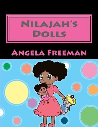 Nilajah's Dolls (Black Books for Black Children) by Angela Freeman ...