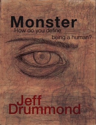 Monster (Ted's Story Book 1) by Jeff Drummond | Goodreads
