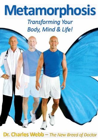 Dr. Charles Webb's Metamorphosis by Charles Webb | Goodreads