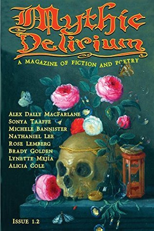 Mythic Delirium Magazine Issue 1.2 by Mike Allen | Goodreads