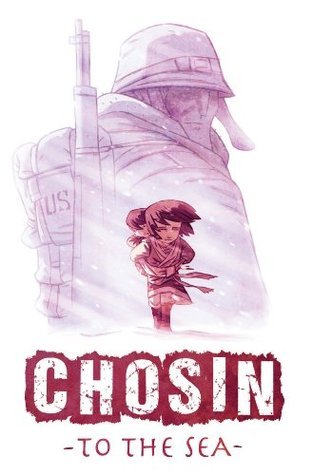 Chosin: To the Sea by Brian Iglesias | Goodreads
