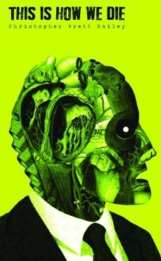 This Is How We Die by Christopher Brett Bailey | Goodreads