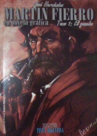 Martín Fierro en novela gráfica. Tomo 1: El gaucho by Enrique Sandleris ...