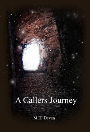 A callers Journey by M.H. Deven | Goodreads