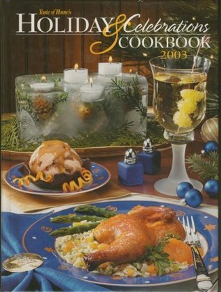 Taste of Home's Holiday and Celebrations Cookbook 2003 by Taste of Home ...